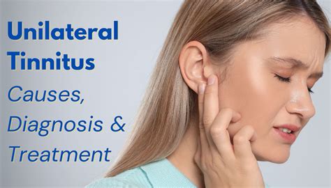 Understanding Unilateral Tinnitus Causes Diagnosis And Treatment