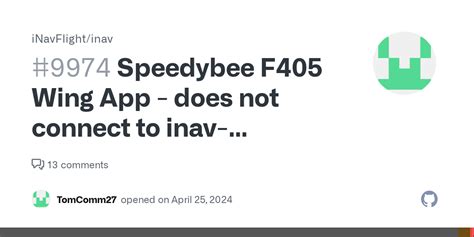 Speedybee F405 Wing App Does Not Connect To Inav Configurator Software · Issue 9974