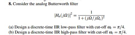 solved consider the analog butterworth filter h a j