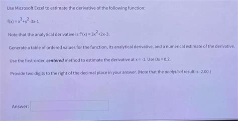 Solved Use Microsoft Excel To Estimate The Derivative Of The