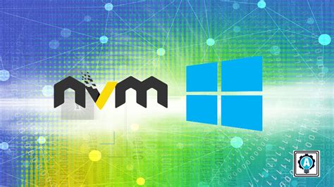 Install Nvm On Windows And Take Control Of Node Versions