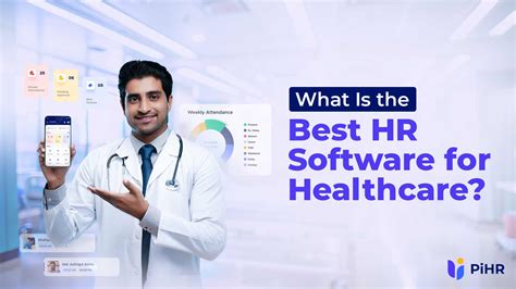 What Is The Best Hr Software For Healthcare Industry Pihr