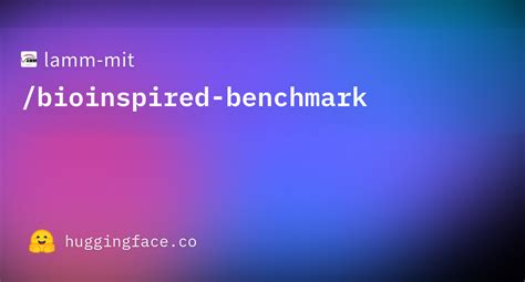Lamm Mitbioinspired Benchmark · Datasets At Hugging Face