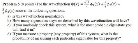 Solved Problem Points For The Wavefunction Chegg Com