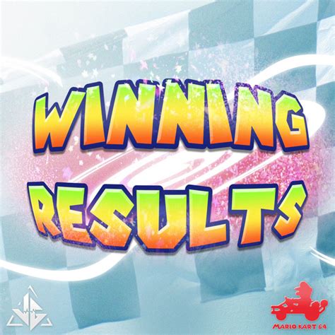 Winning Results From Mario Kart 64 Remake Single By Jonathan