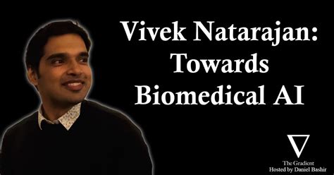 Vivek Natarajan Towards Biomedical Ai By Daniel Bashir