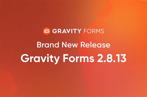 Brand New Release Gravity Forms 2813 Gravity Forms