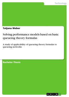 Solving Performance Models Based On Basic Queueing Theory Formulas Von