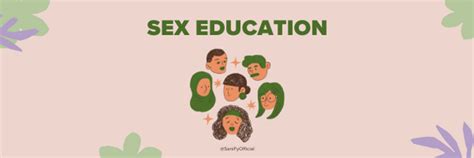 The Importance Of Sex Education More Than Just Sex