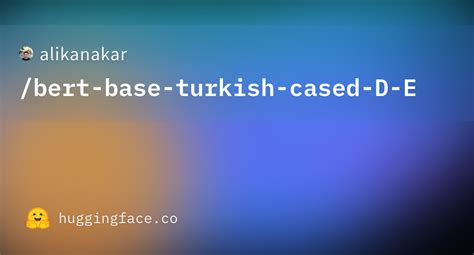Alikanakar Bert Base Turkish Cased D E At Main