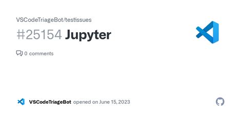 Jupyter · Issue 25154 · Vscodetriagebottestissues · Github