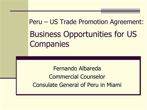 Ppt Peru Us Trade Promotion Agreement Powerpoint Presentation