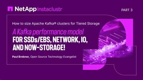 How To Size Apache Kafka® Clusters For Tiered Storage Part 3 Paul