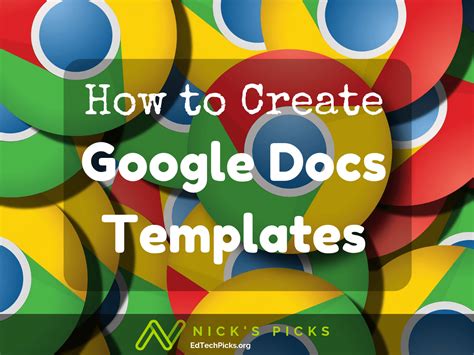 How To Create Google Docs Templates Nick S Picks For Educational Technology