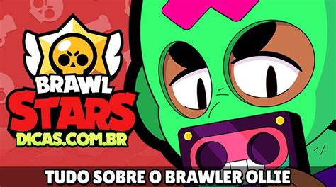 Ollie Wiki Estrat Gias E Skins Brawl Stars Dicas
