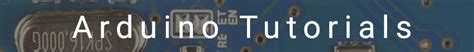 Arduino Tutorials Banner Microcontroller Tutorials