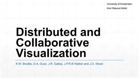 Distributed And Collaborative Visualization Pptx