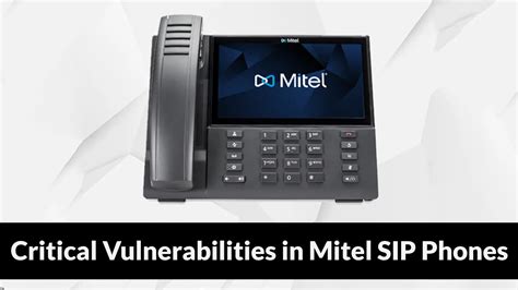 Critical Vulnerabilities In Mitel Sip Phones Let Attackers Inject