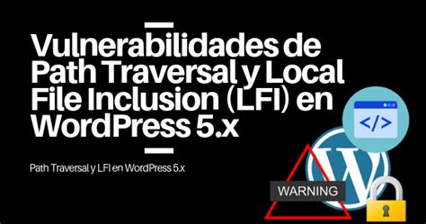 Vulnerabilidades De Path Traversal Y Local File Inclusion Lfi En Wordpress 5x Redbird