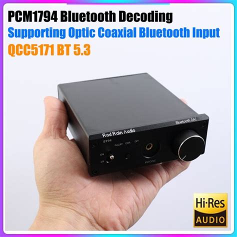 Rod Rain Audio Dac Qcc5171 5 3 Bluetooth Pcm1794a Decoder Audio Hifi Usb Dac Bluetooth Receiver