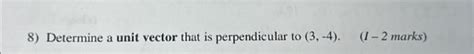 Solved Determine A Unit Vector That Is Perpendicular To Chegg Com
