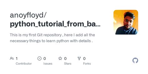 Github Anoyfloydpythontutorialfrombasics This Is My First Git Repository Here I Add All
