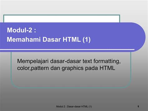 Modul Dasar Html Pemula Bagi Yang Ingin Mempelajari Bahasa Htmlppt