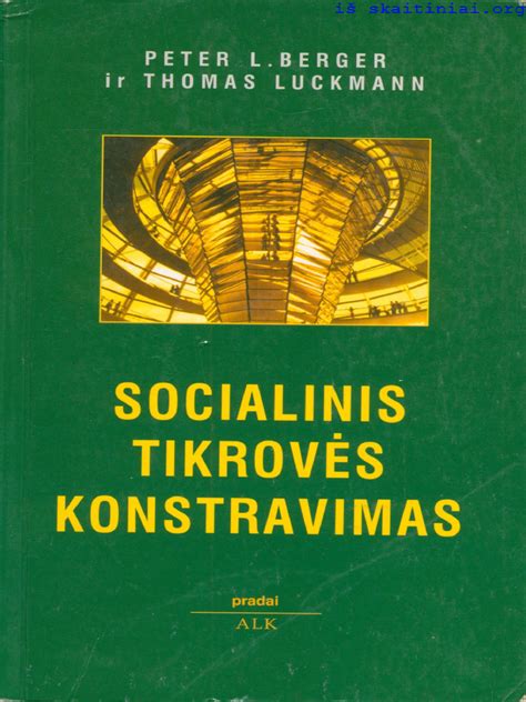 Peter L Berger Thomas Luckmann Socialinis Tikrovės Konstatavimas Pdf