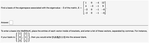 Solved Find A Basis Of The Eigenspace Associated With The