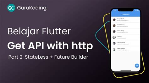 Flutter Part 2 Get Api With And Stateless Future Builder