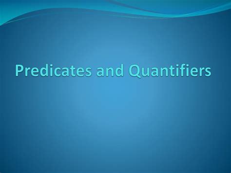 ppt predicates and quantifiers powerpoint presentation free download