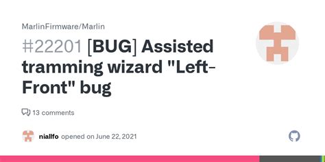 Bug Assisted Tramming Wizard Left Front Bug · Issue 22201 · Marlinfirmwaremarlin · Github