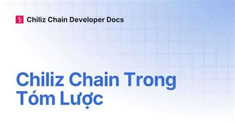 Chiliz Chain Trong Tóm Lược Chiliz Chain Developer Docs