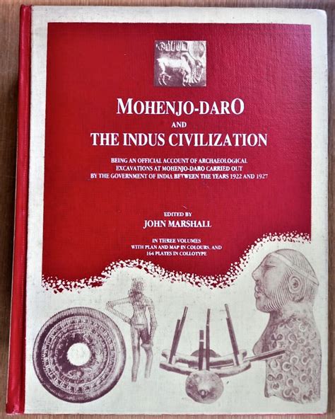 Mohenjo Daro And The Indus Civilization Being An Official Account Of