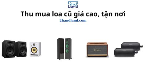 Thu Mua Loa C Gi Cao T N N I T I Tphcm