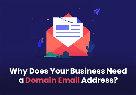 Why Does Your Business Need A Domain Email Address