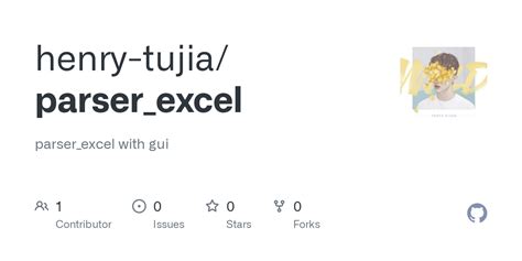Github Henry Tujiaparserexcel Parserexcel With Gui