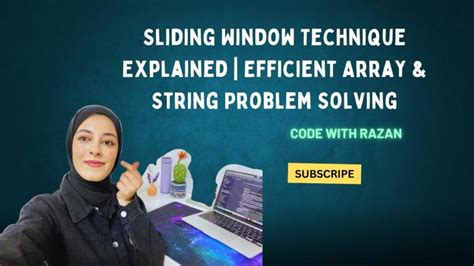 Razan Tuhaimer On Linkedin Mastering Sliding Window Technique Made Easy