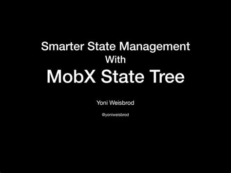 Smarter State Management With Mobx State Tree Ppt