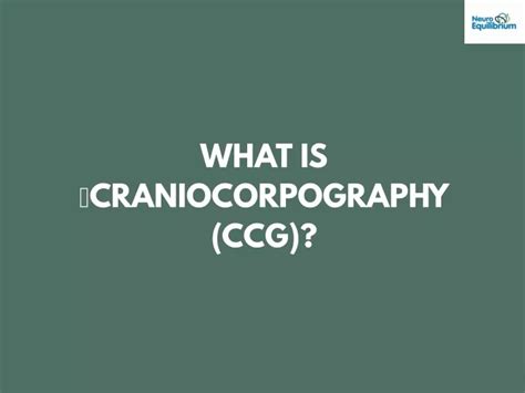 Ppt What Is Craniocorpography Ccg Powerpoint Presentation Free Download Id 11787804