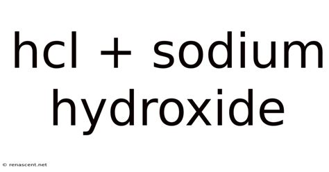 Hcl Sodium Hydroxide