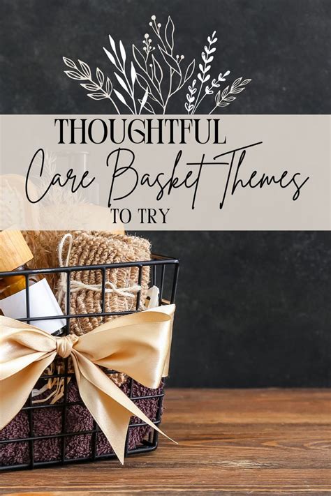 Small Gestures Big Love Thoughtful Care Basket Themes To Try In 2025