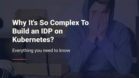 Why Its So Complex To Build An Internal Developer Platform On Kubernetes