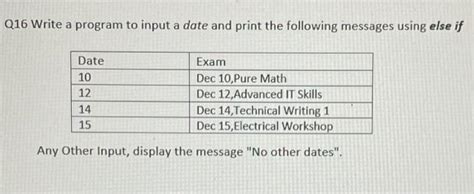 Solved Q Write A Program To Input A Date And Print The Chegg Com