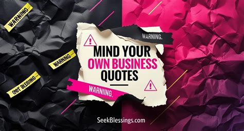 60 Classy Funny And Wise Mind Your Own Business Quotes