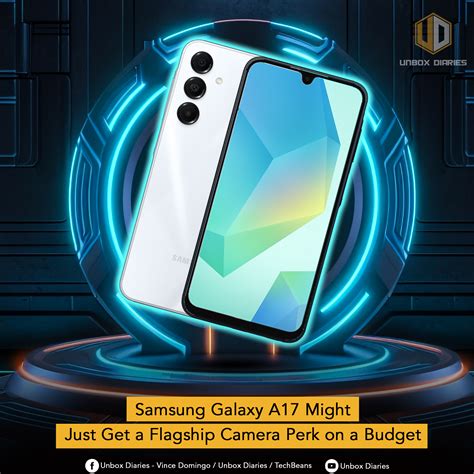 Samsung Galaxy A17 Might Just Get A Flagship Camera Perk On A Budget