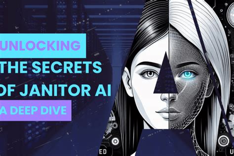 Unlocking The Secrets Of Janitor AI A Deep Dive Archives PIXELNIL