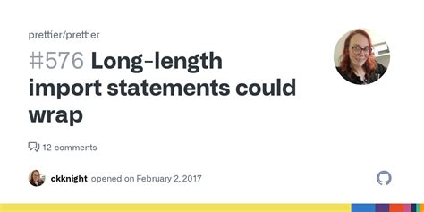 Long Length Import Statements Could Wrap · Issue 576 · Prettier