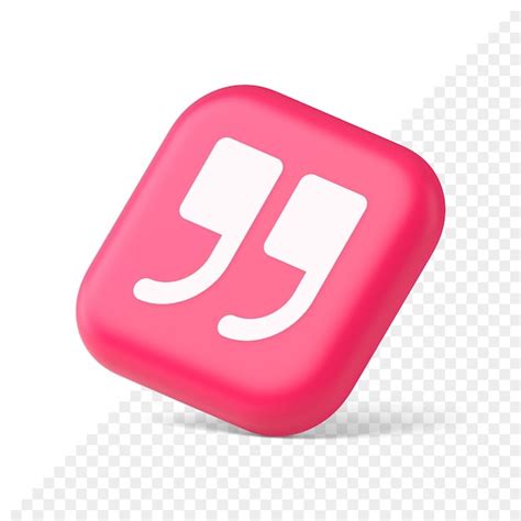 Premium Psd Quotes Mark Button Chat Comment Cyberspace Conversation Dialogue 3d Icon Symbol