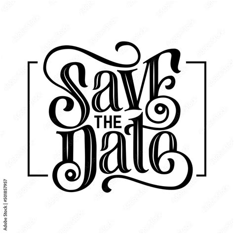 Hand Written Lettering Text Modern Brush Calligraphy Of The Wedding Invitation Save The Date